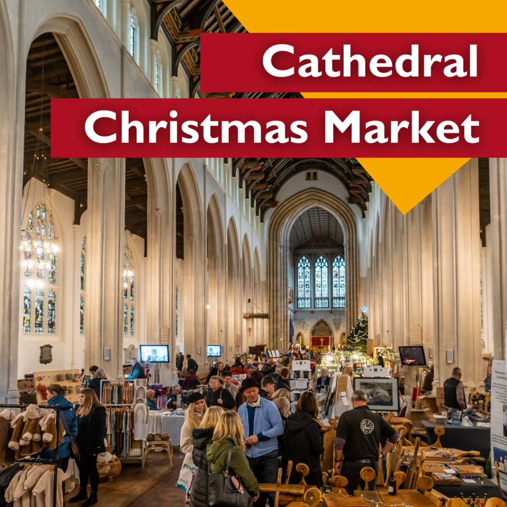 Cathedral Christmas Market | St Edmundsbury Cathedral